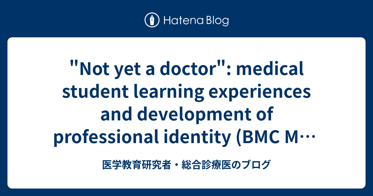 "Not yet a doctor": medical student learning experiences and ...