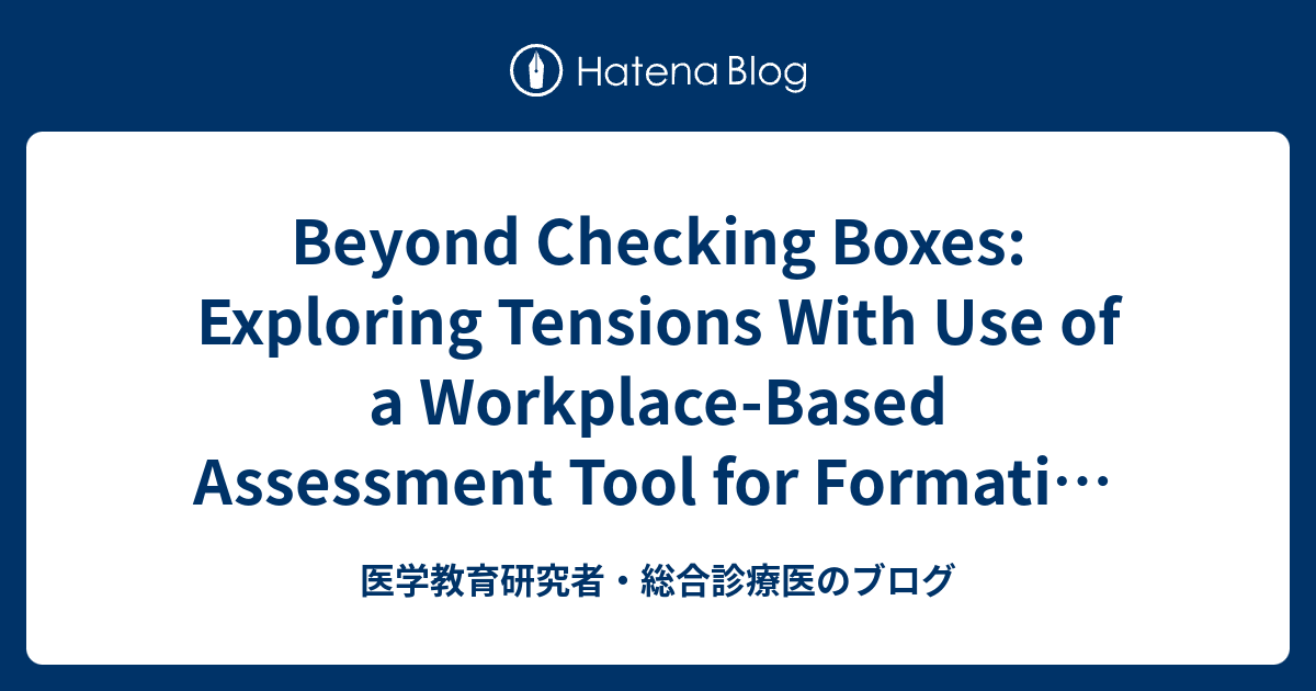 Beyond Checking Boxes: Exploring Tensions With Use of a Workplace-Based Assessment Tool for ...