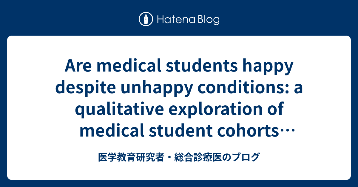 Are medical students happy despite unhappy conditions: a qualitative ...