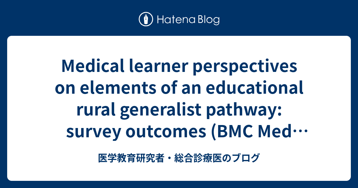 Medical learner perspectives on elements of an educational rural ...