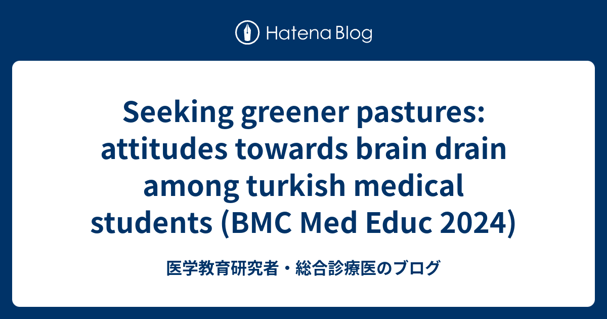 Seeking greener pastures: attitudes towards brain drain among turkish ...