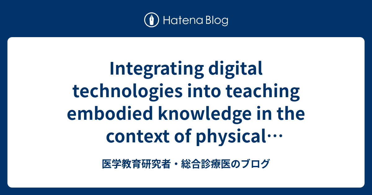 Integrating digital technologies into teaching embodied knowledge in ...