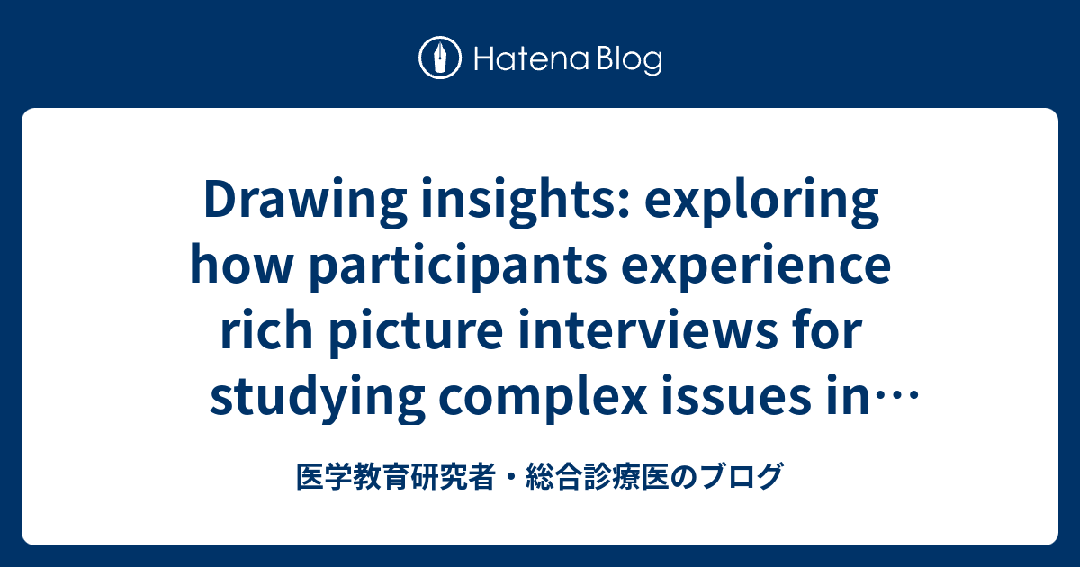 Drawing insights: exploring how participants experience rich picture ...
