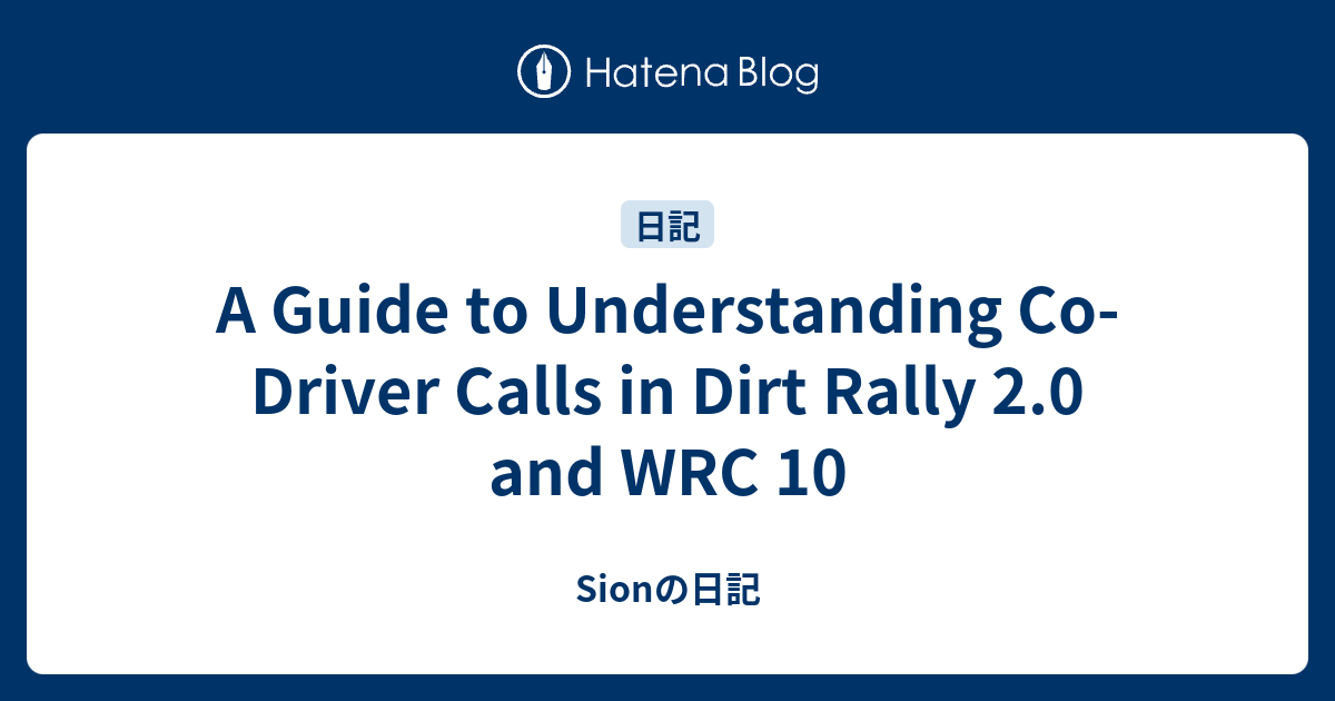A Guide to Understanding Co-Driver Calls in Dirt Rally 2.0 and WRC 10 ...