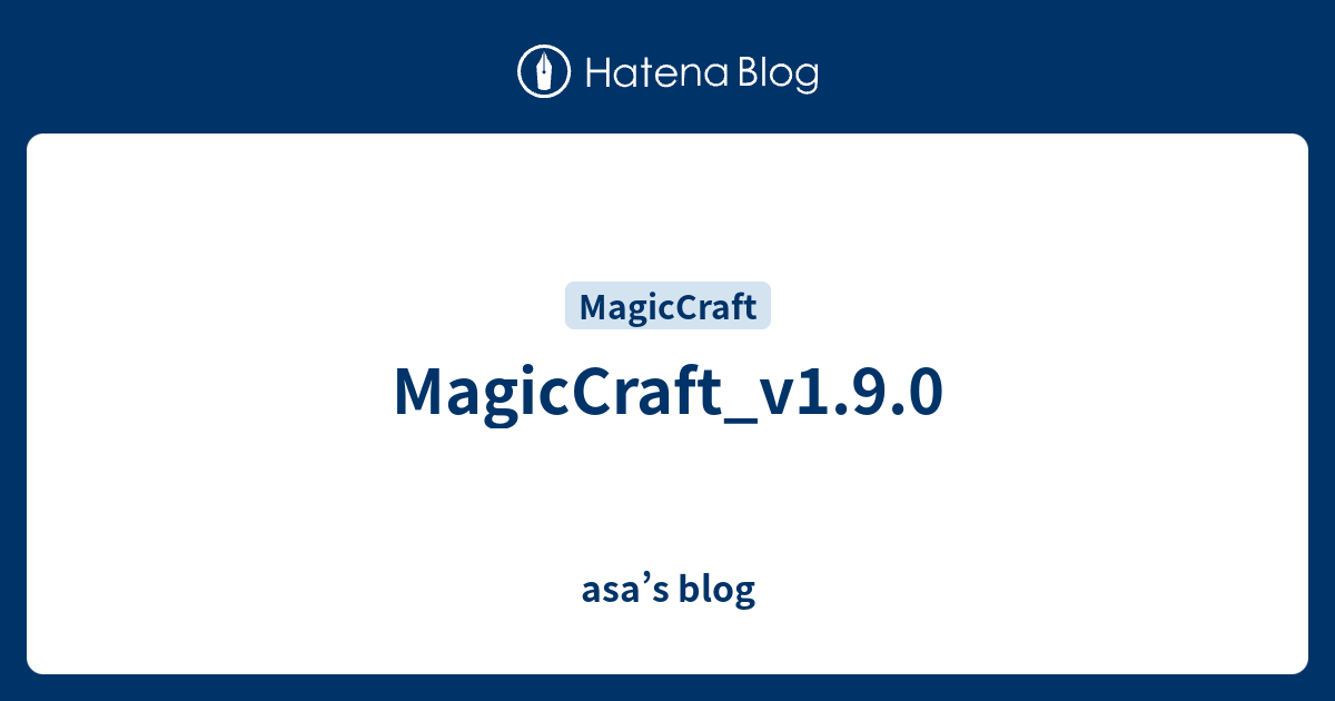 MagicCraft_v1.9.0 - asa’s blog
