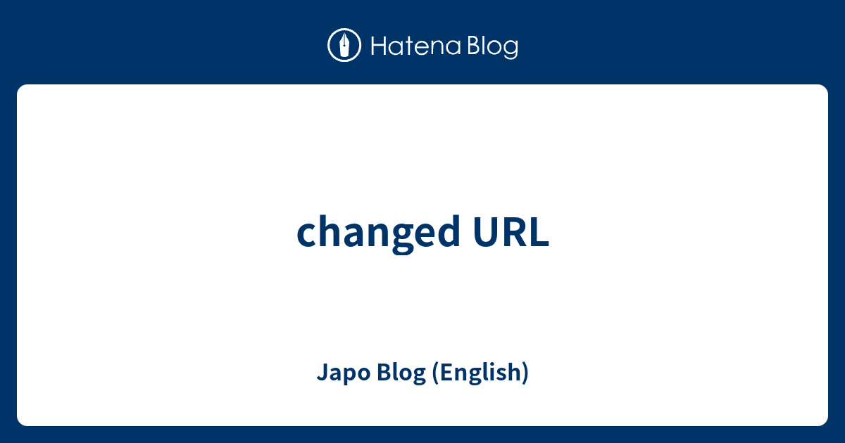 changed URL - Japo Blog (English)