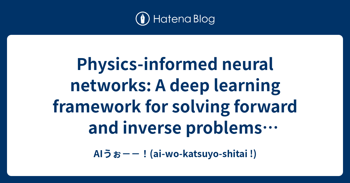 Physics-informed neural networks: A deep learning framework for solving forward and inverse ...