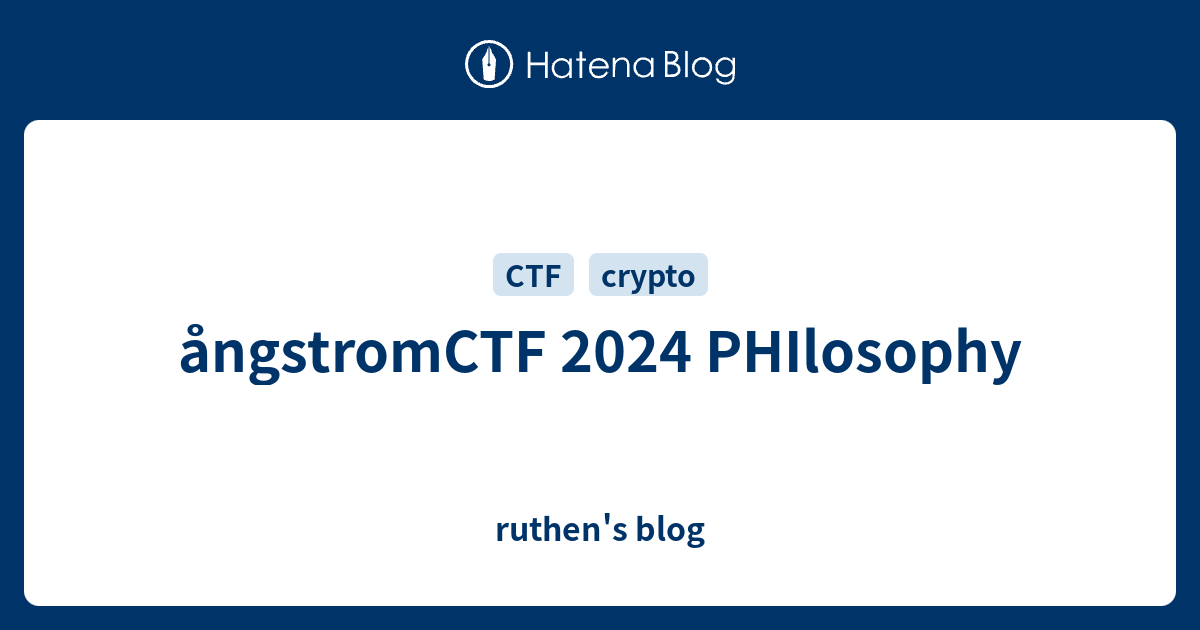 ångstromCTF 2024 PHIlosophy - ruthen's blog