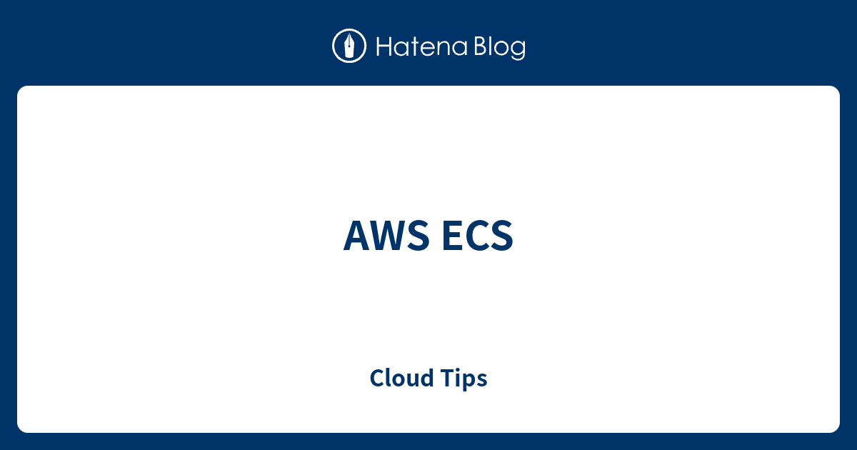 AWS ECS - Cloud Tips