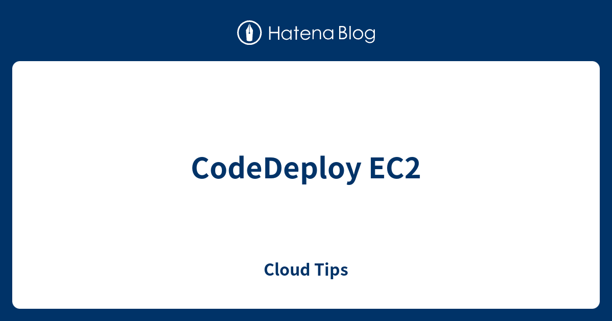 CodeDeploy EC2 - Cloud Tips