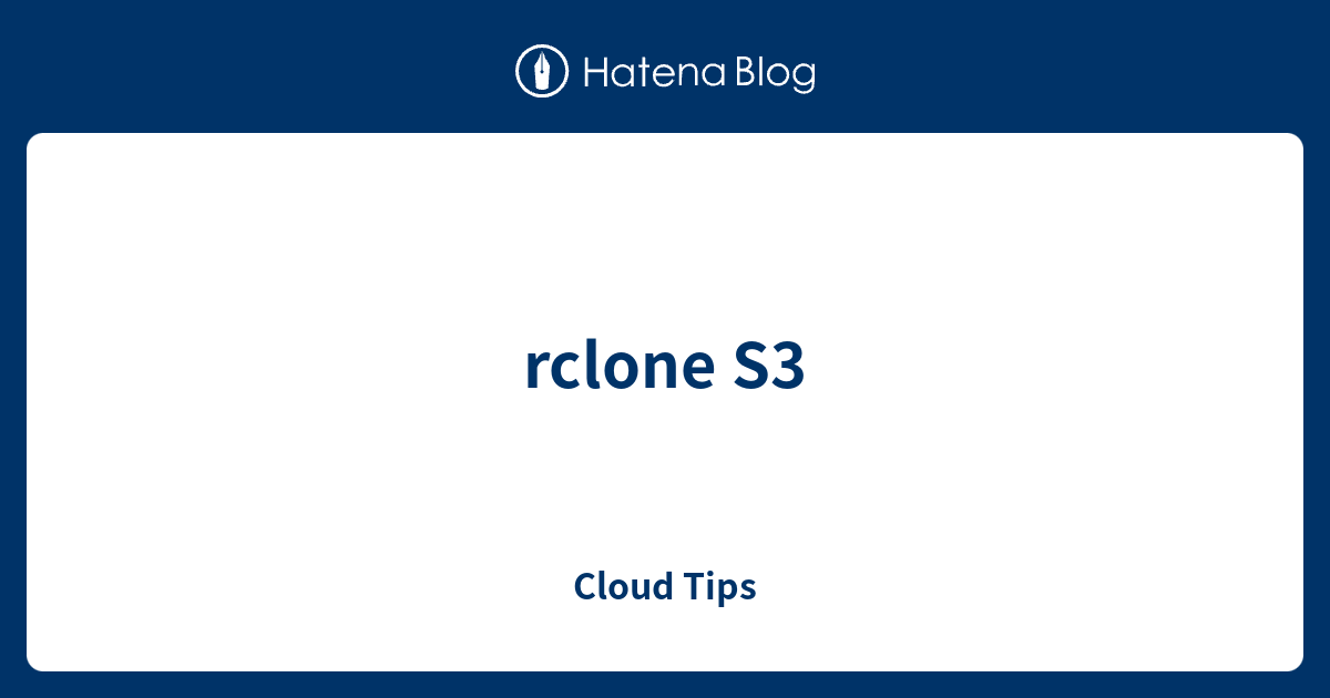 rclone S3 - Cloud Tips