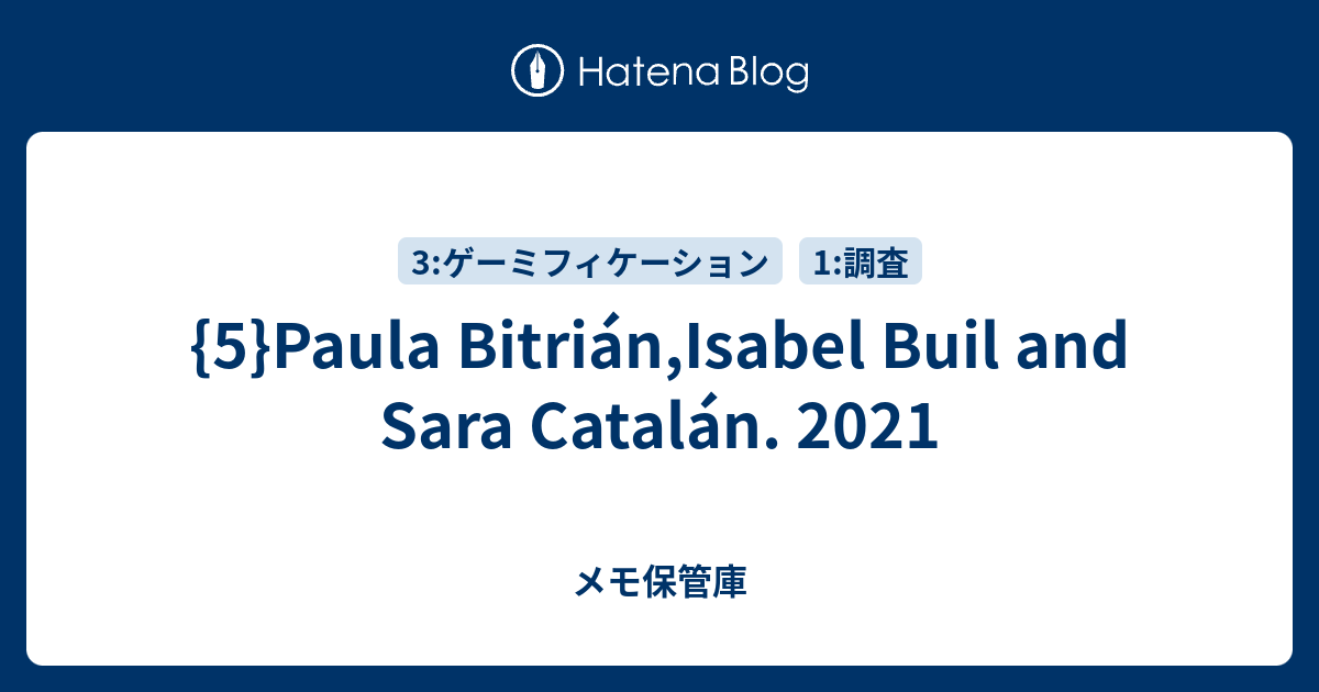 {5}Paula Bitrián,Isabel Buil and Sara Catalán. 2021 - メモ保管庫