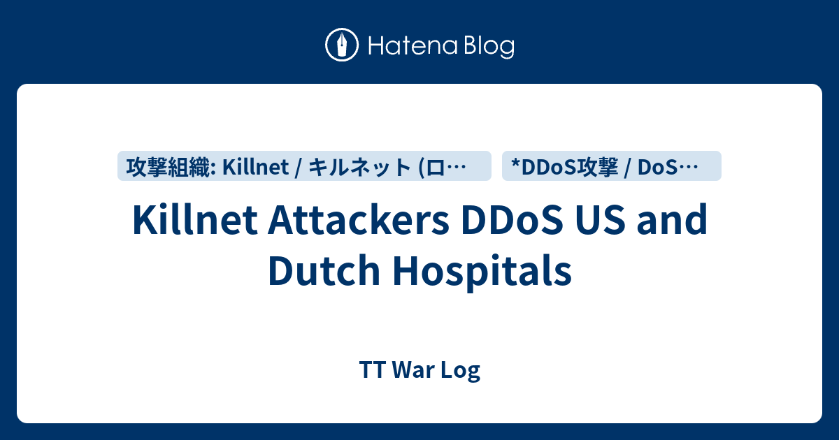 Killnet Attackers DDoS US and Dutch Hospitals - TT War Log