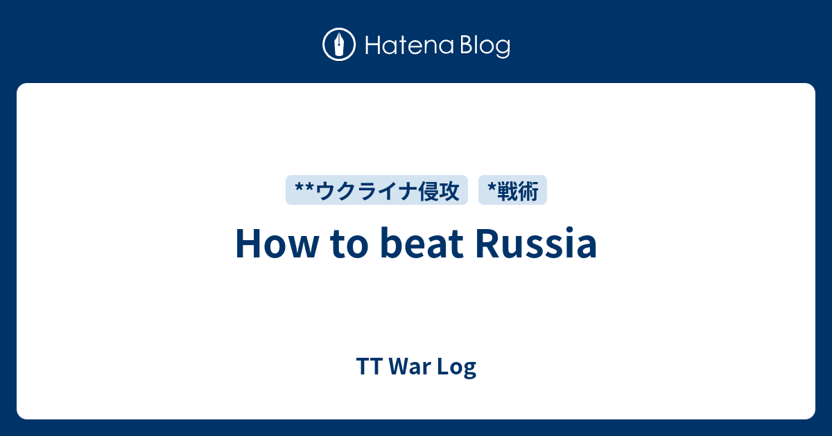 How to beat Russia - TT War Log