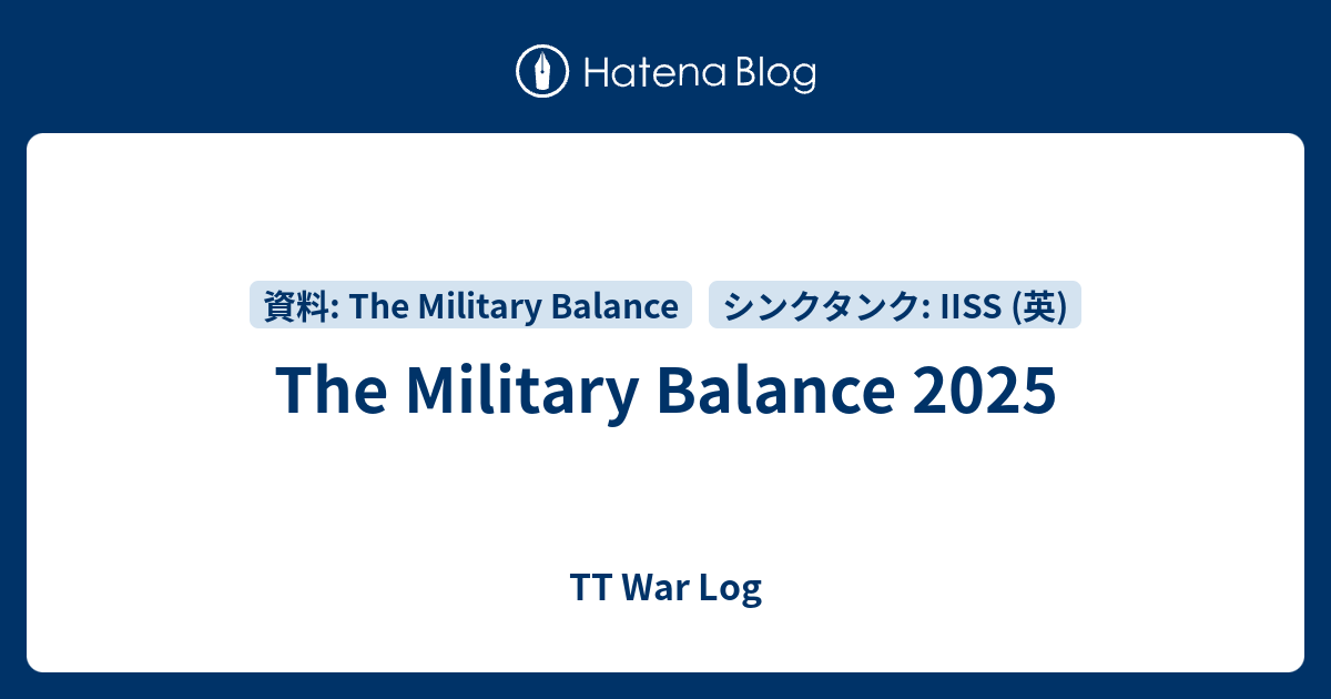 The Military Balance 2025 - TT War Log