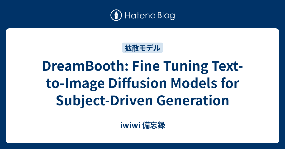 DreamBooth: Fine Tuning Text-to-Image Diffusion Models for Subject ...