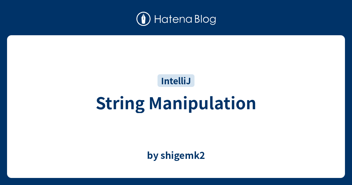 String Manipulation - by shigemk2