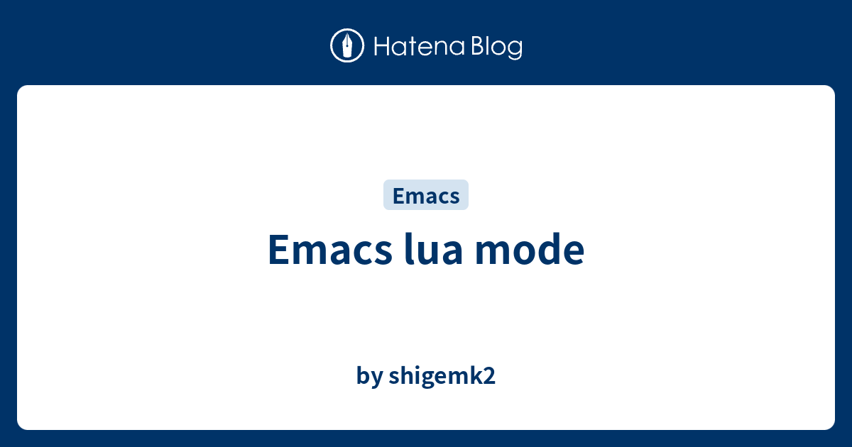 Emacs lua mode - by shigemk2