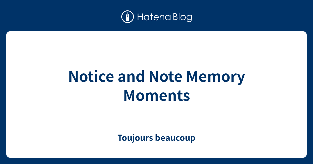 Notice and Note Memory Moments - Toujours beaucoup