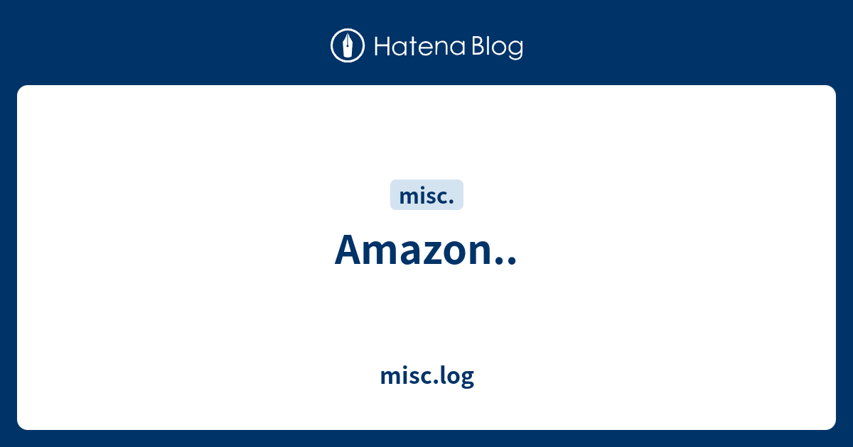 Amazon.. - misc.log