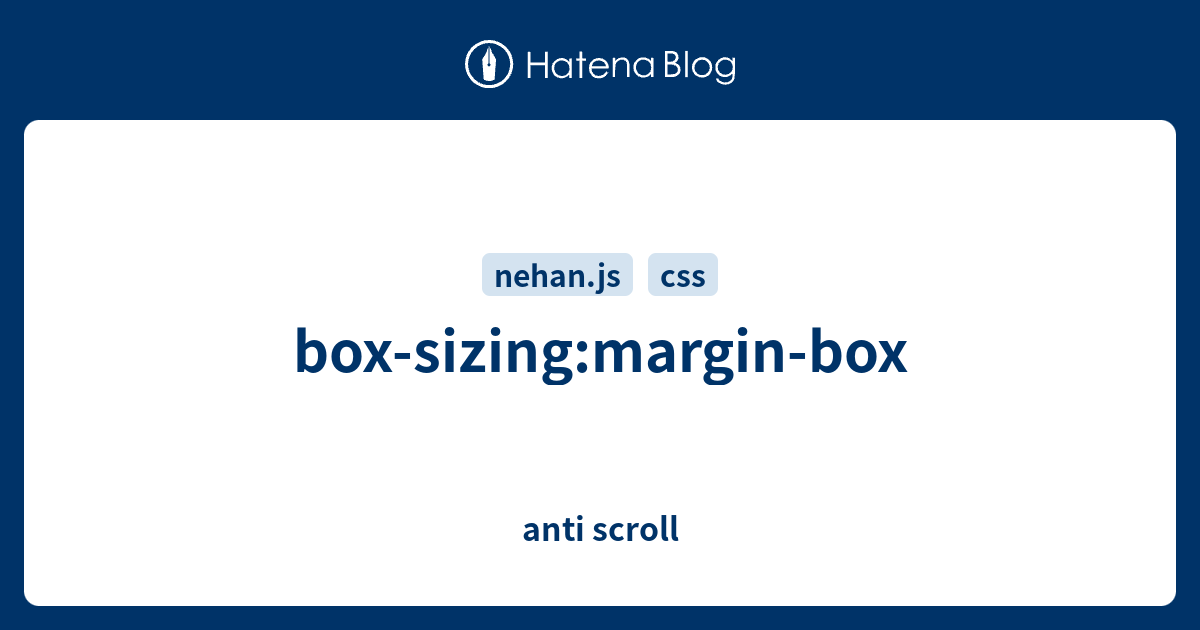 box-sizing:margin-box - anti scroll