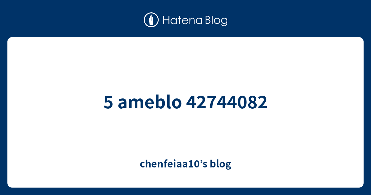5 ameblo 42744082 - chenfeiaa10’s blog