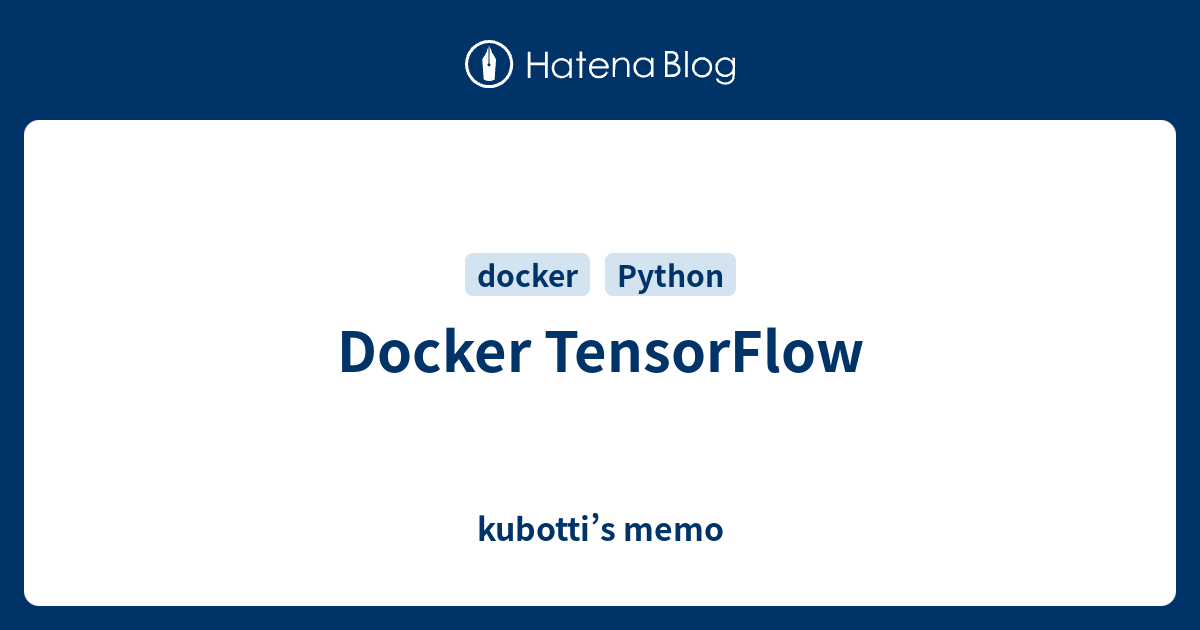 Docker TensorFlow - kubotti’s memo