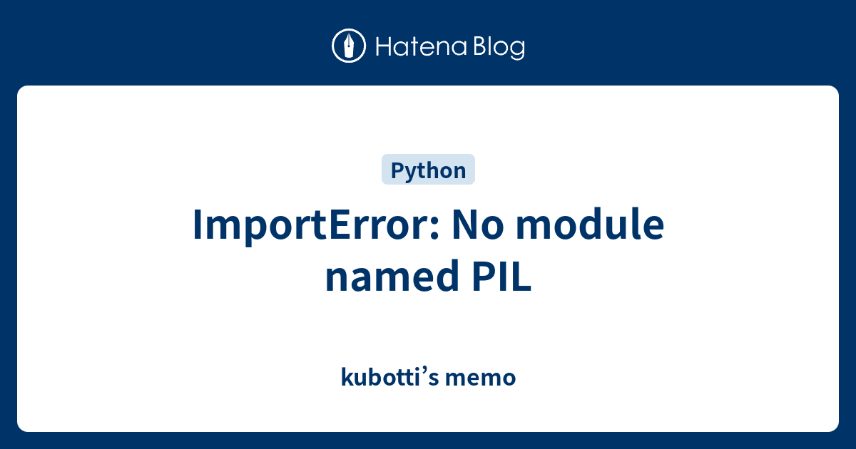 ImportError: No module named PIL - kubotti’s memo