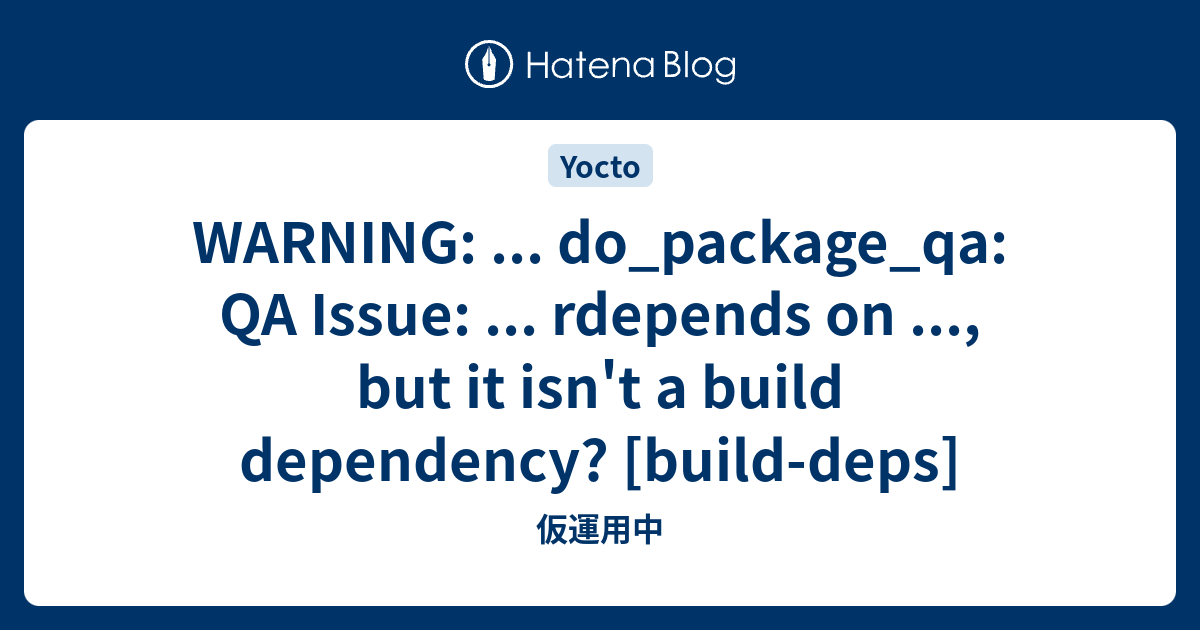 WARNING: ... do_package_qa: QA Issue: ... rdepends on ..., but it isn't ...