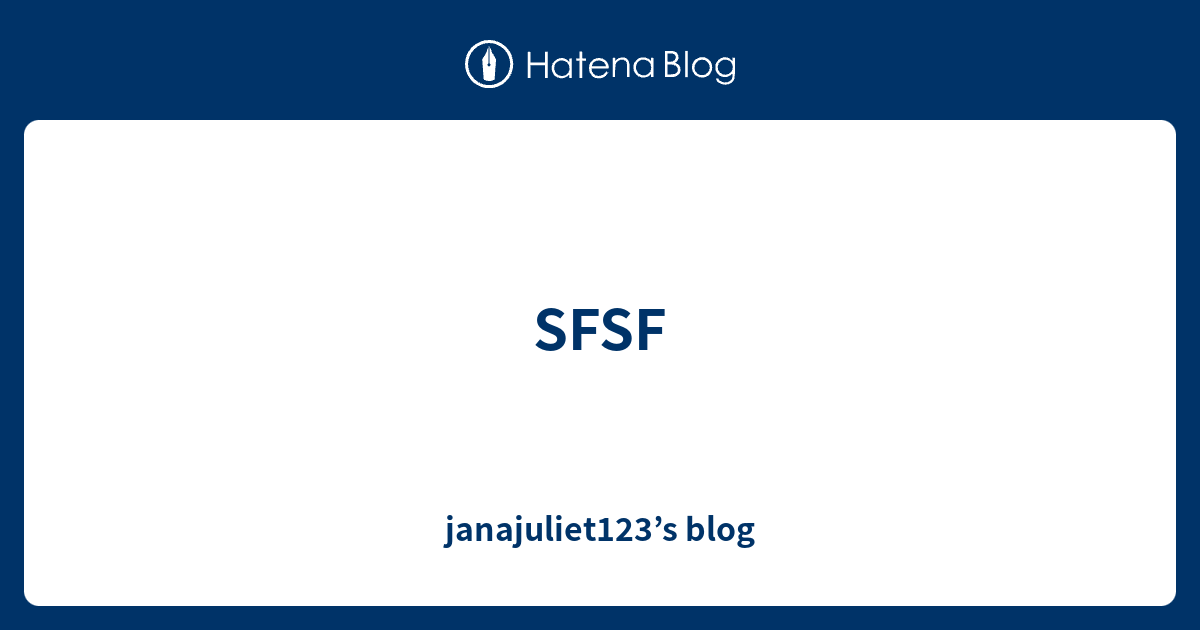 SFSF - janajuliet123’s blog
