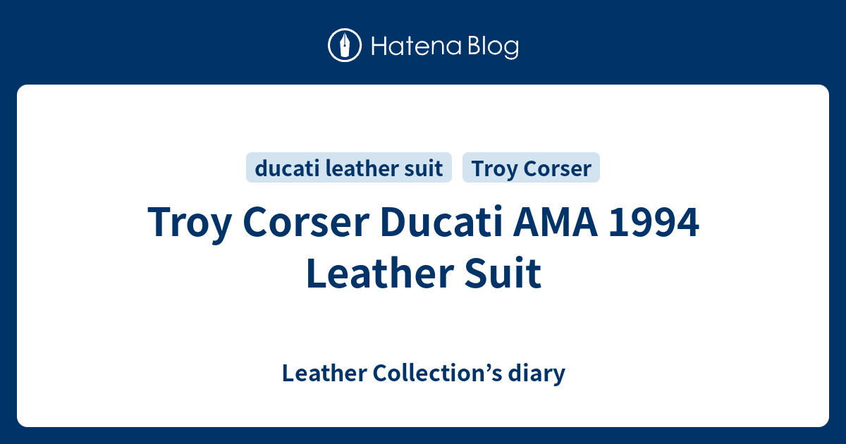 Troy Corser Ducati AMA 1994 Leather Suit - Leather Collection’s diary