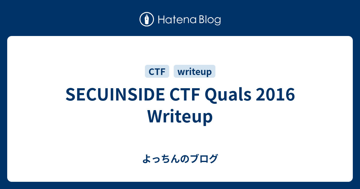 SECUINSIDE CTF Quals 2016 Writeup - よっちんのブログ