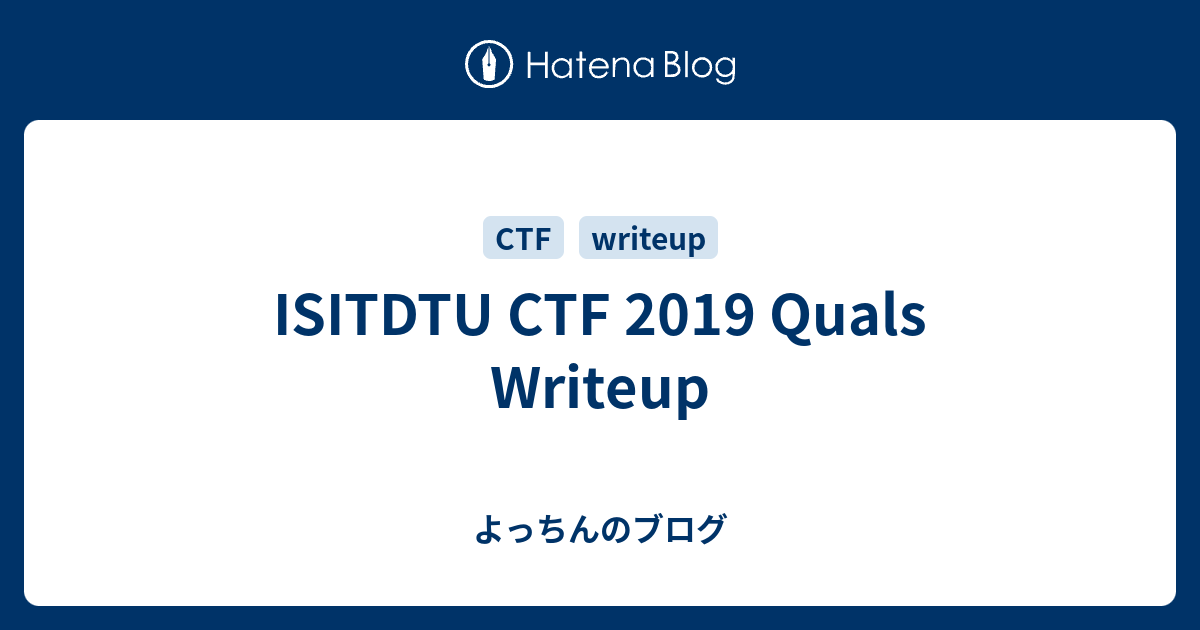 ISITDTU CTF 2019 Quals Writeup - よっちんのブログ
