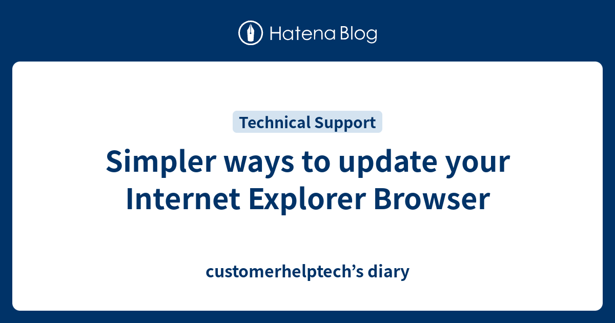 Simpler ways to update your Internet Explorer Browser ...