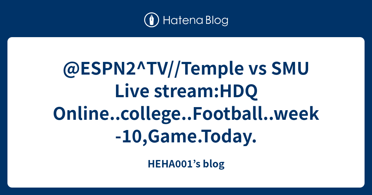 @ESPN2^TV//Temple vs SMU Live stream:HDQ Online..college..Football ...