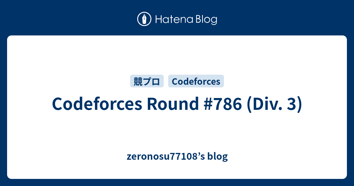 Codeforces Round #786 (Div. 3) - zeronosu77108’s blog