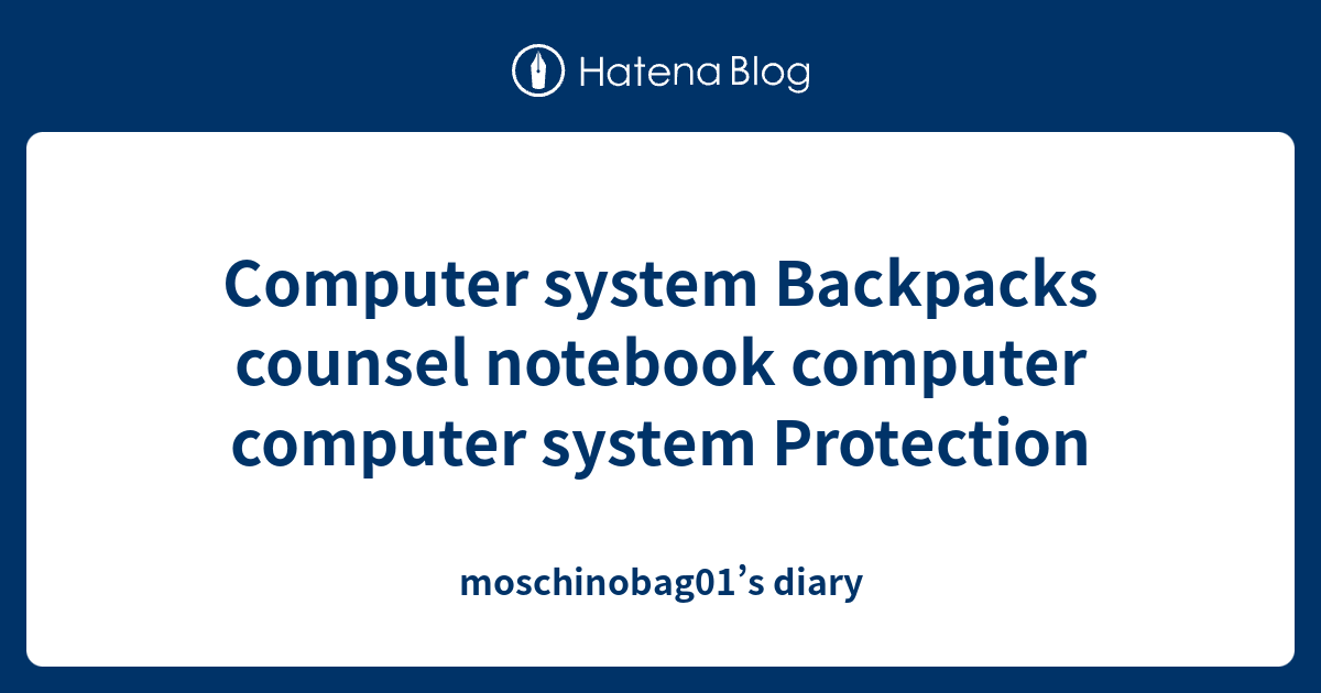 Computer system Backpacks counsel notebook computer computer system ...