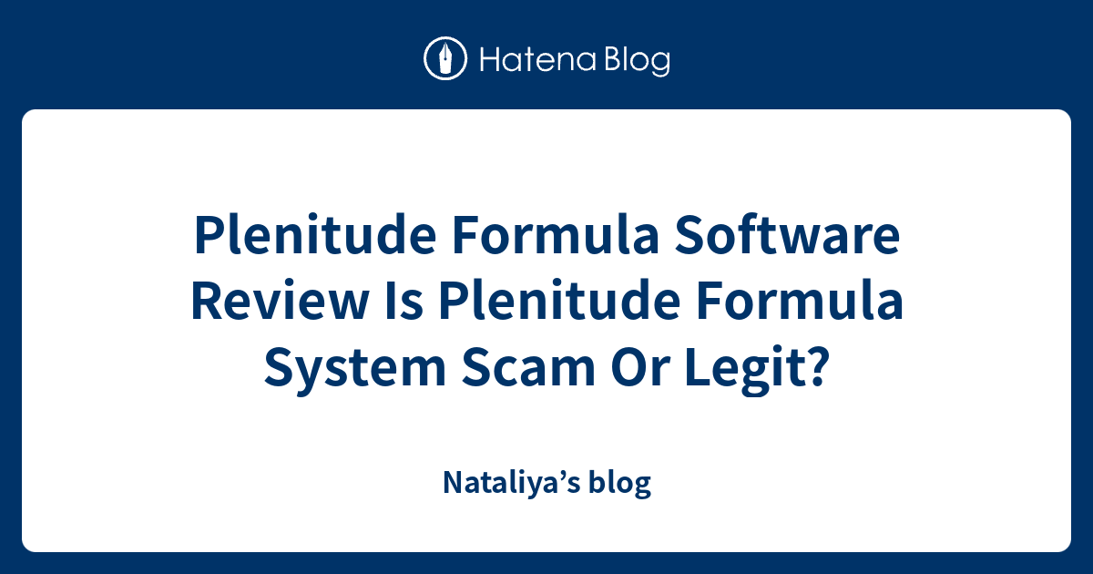 Plenitude Formula Software Review Is Plenitude Formula System Scam Or ...