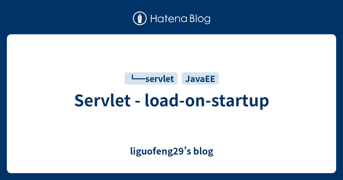 Servlet - load-on-startup - liguofeng29’s blog