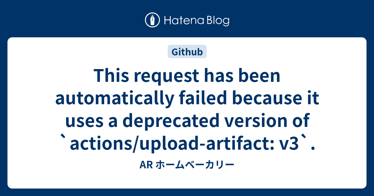 This request has been automatically failed because it uses a deprecated version of `actions ...