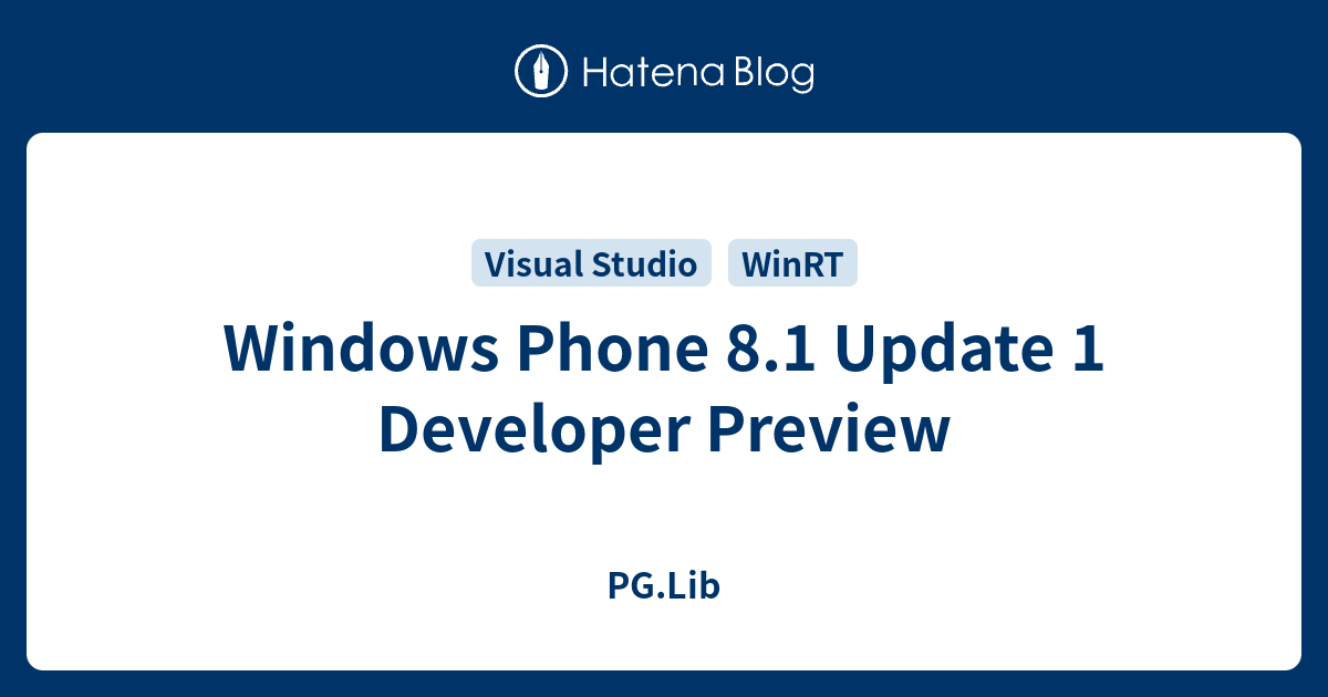 Windows Phone 8.1 Update 1 Developer Preview - PG.Lib