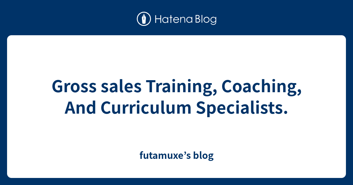 Gross sales Training, Coaching, And Curriculum Specialists. - futamuxe ...
