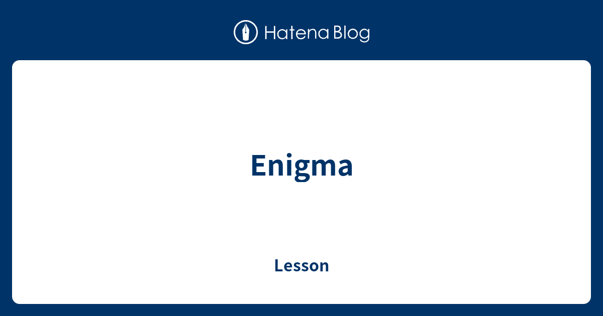 Enigma - Lesson