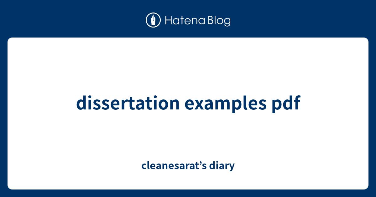 dissertation examples pdf - cleanesarat’s diary