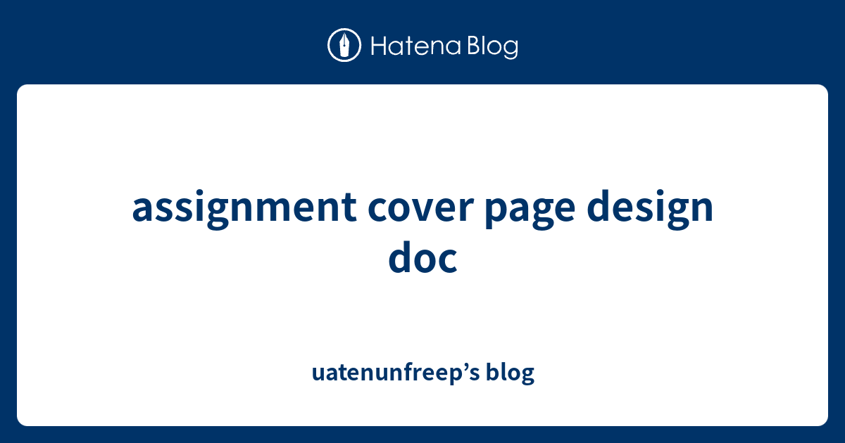 assignment cover page design doc - uatenunfreep’s blog