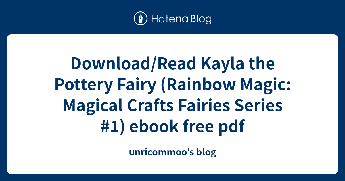 Download/Read Kayla the Pottery Fairy (Rainbow Magic: Magical Crafts ...