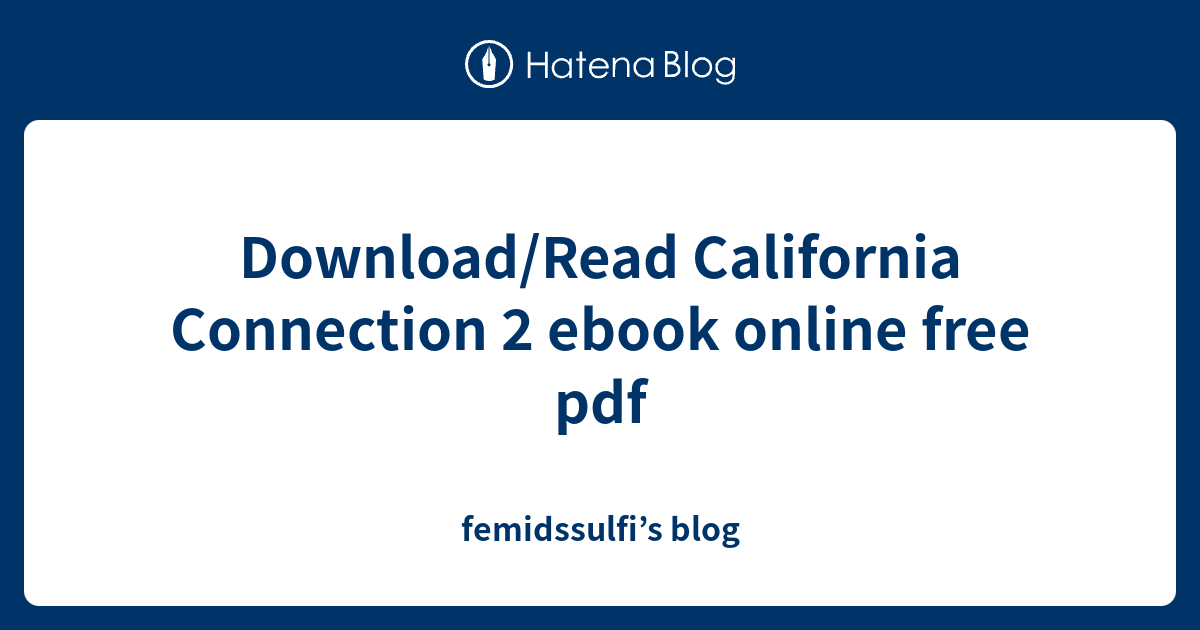 Download/Read California Connection 2 ebook online free pdf ...