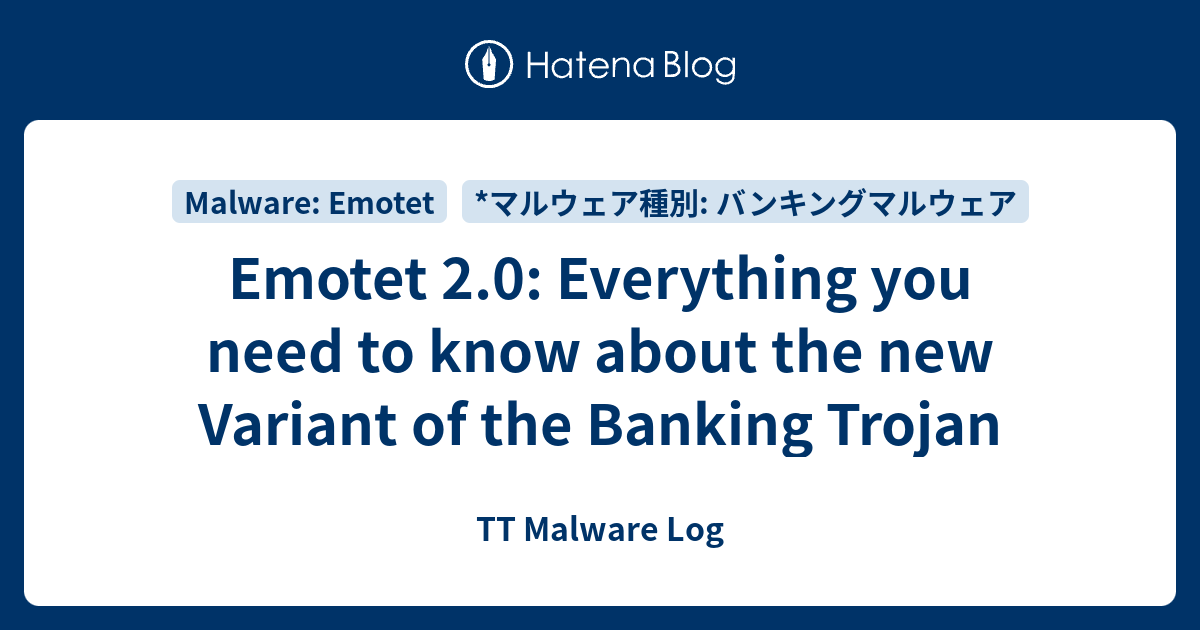 Emotet 2.0: Everything you need to know about the new Variant of the ...