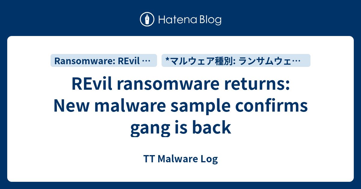REvil ransomware returns: New malware sample confirms gang is back - TT ...