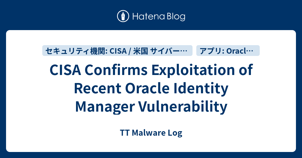CISA Confirms Exploitation of Recent Oracle Identity Manager ...
